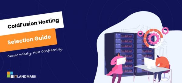 How To Choose the Right ColdFusion Hosting for Your Needs?