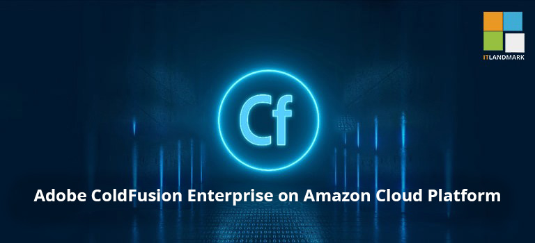 Unlocking the Power of Adobe ColdFusion Enterprise on Amazon Cloud Platform