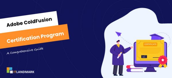 Adobe ColdFusion Certification Program: (Guide 2024)