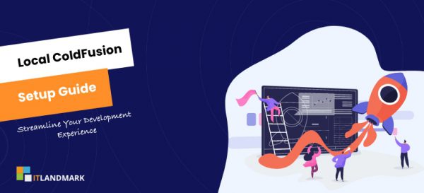 How to Set Up a Local ColdFusion Environment - Detail Guide